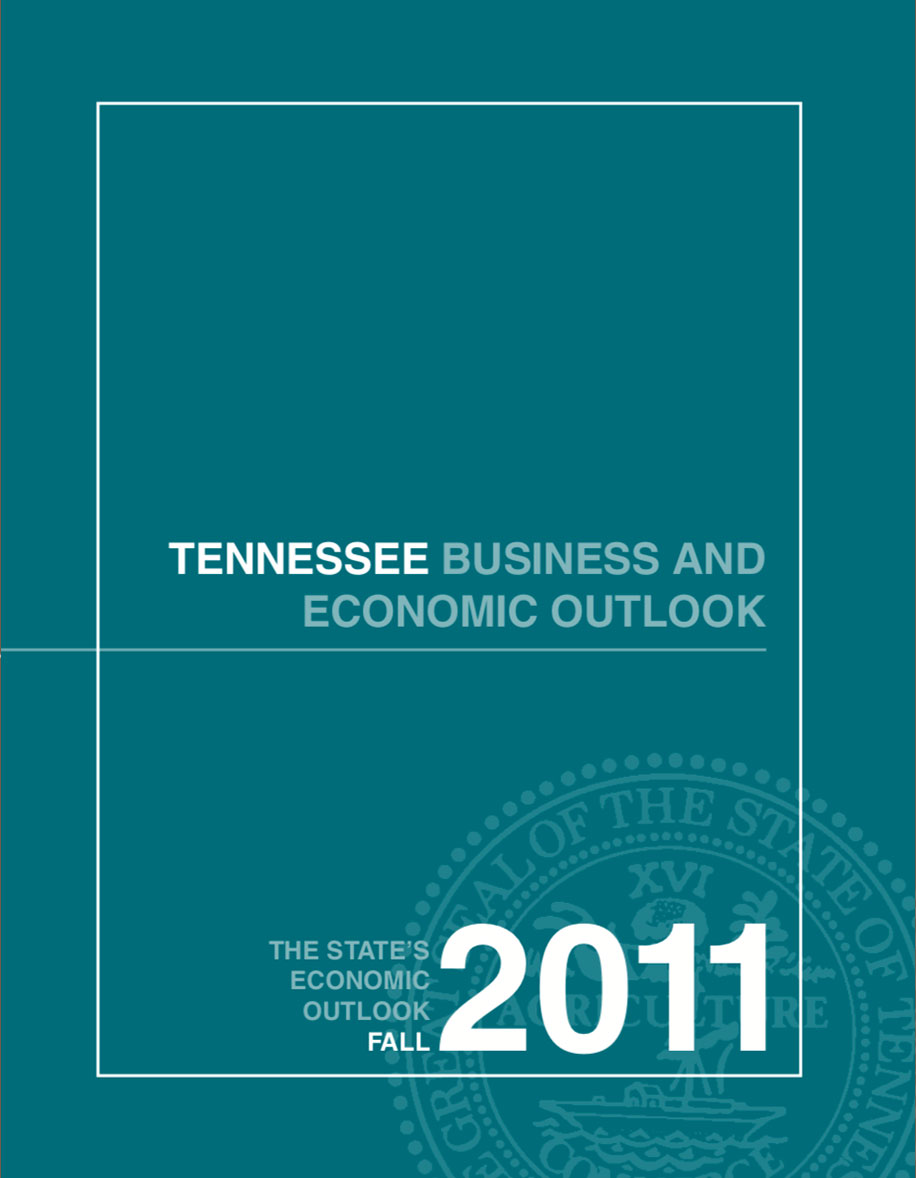 Tennessee Business and Economic Outlook, Fall 2011 : Publication ...