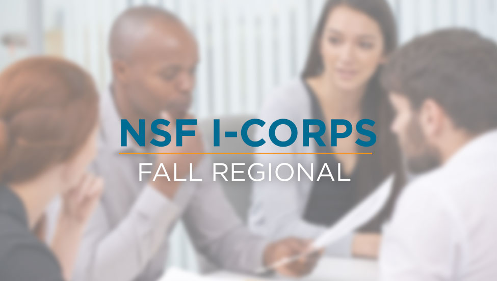 Applications Open for NSF I-Corps Fall Regional at UT - Haslam College ...